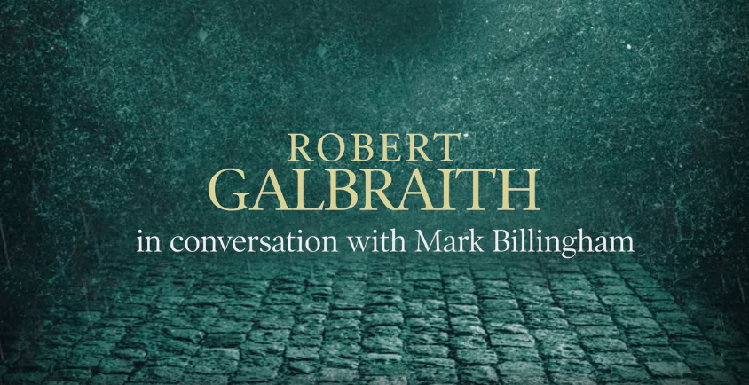 Watch Robert Galbraith in conversation with Mark Billingham | Robert ...
